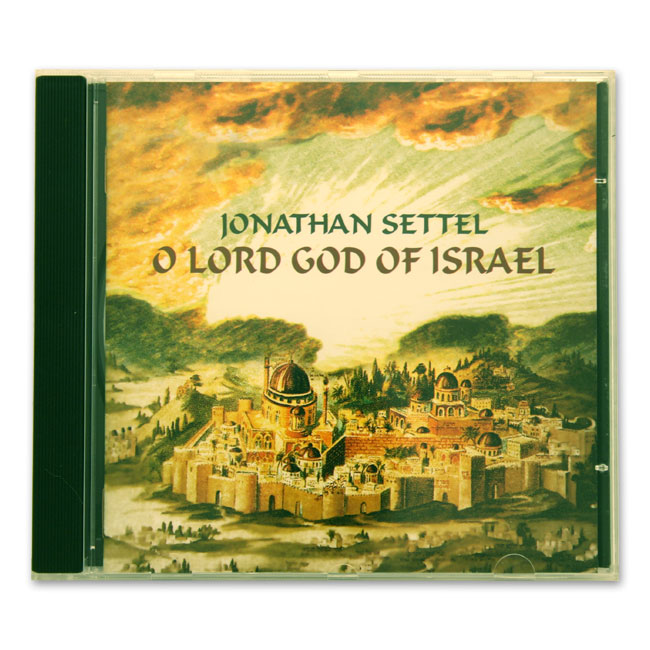 O Lord God of Israel CD by Jonathan Settel